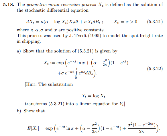 Solved 5.18. The geometric mean reversion process Xt is | Chegg.com