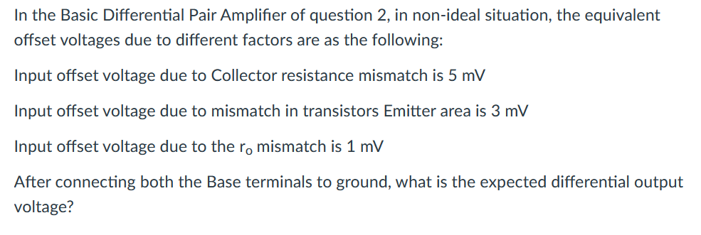 Solved In the basic Differential Pair Amplifier below, find | Chegg.com