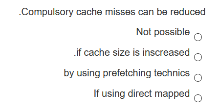 Solved Compulsory cache misses can be reduced Not possible | Chegg.com