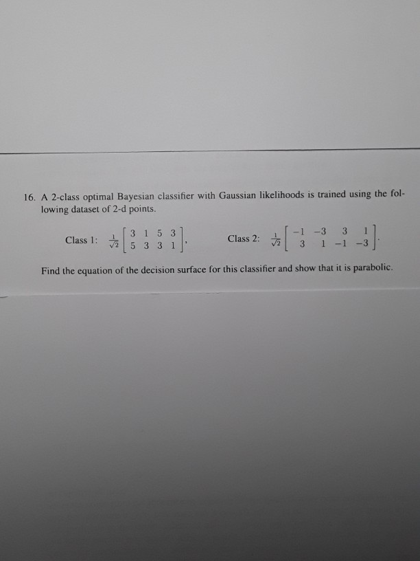 Solved 16 A 2 Class Optimal Bayesian Classifier With 5765