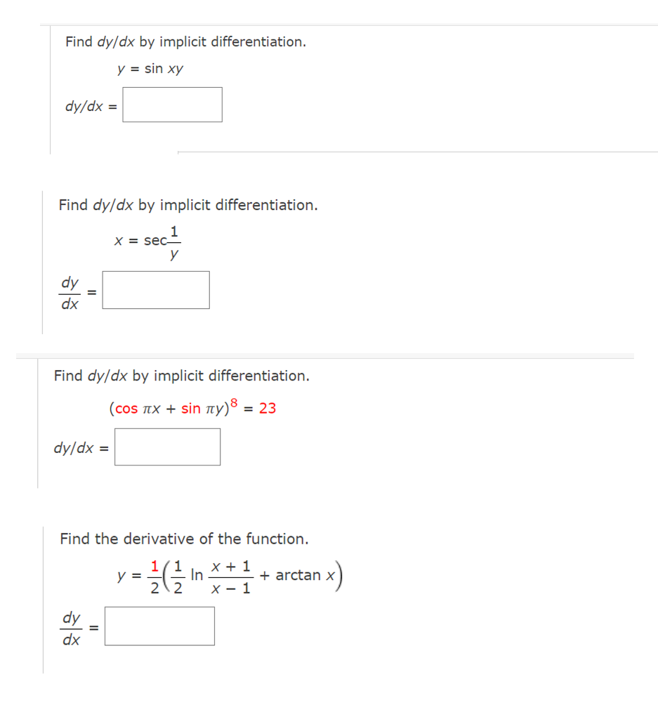 Solved Find dy/dx by implicit differentiation. y = sin xy | Chegg.com