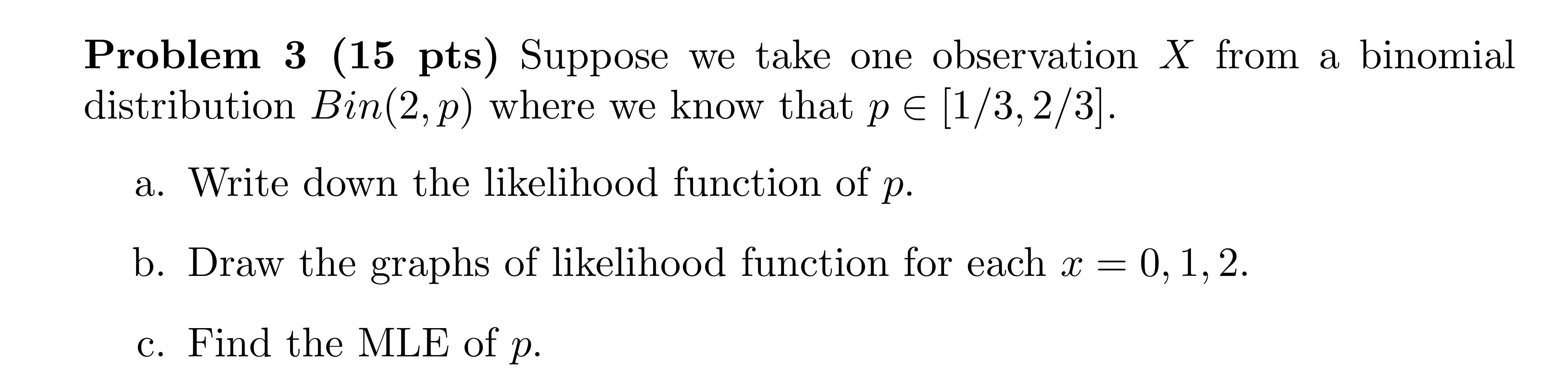 Problem 3(15 pts ) Suppose we take one observation X | Chegg.com
