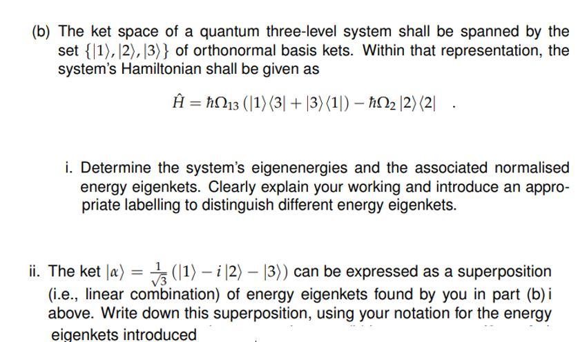 Solved (b) The ket space of a quantum three-level system | Chegg.com