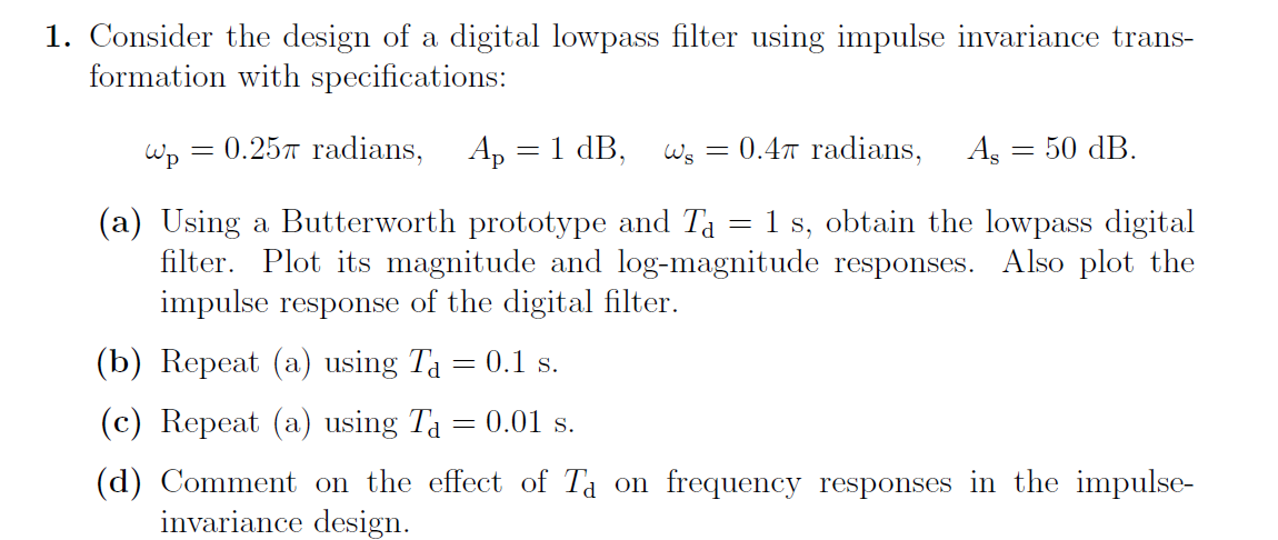 Solved 1. Consider the design of a digital lowpass filter | Chegg.com