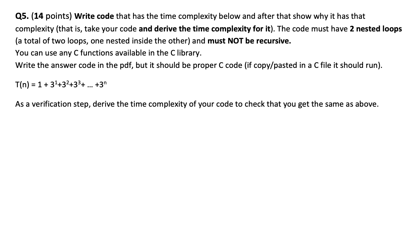 Solved Q5. (14 points) Write code that has the time | Chegg.com
