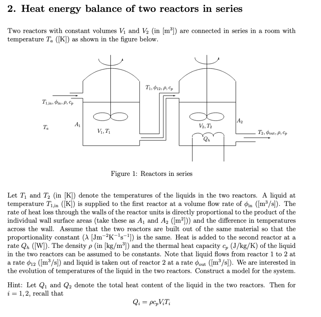Solved 2. Heat energy balance of two reactors in series Two | Chegg.com