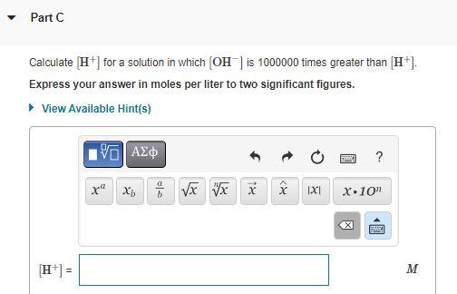 Solved Calculate [H+] for a solution in which [OH−] is | Chegg.com