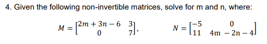 Solved 4. Given the following non-invertible matrices, solve | Chegg.com