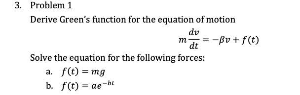 Solved Problem 1Derive Green's function for the equation of | Chegg.com