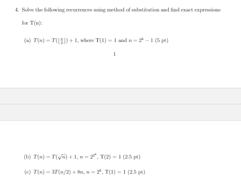 Solved 4. Solve the following recurrences using method of | Chegg.com
