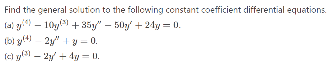 Solved Find the general solution to the following constant | Chegg.com