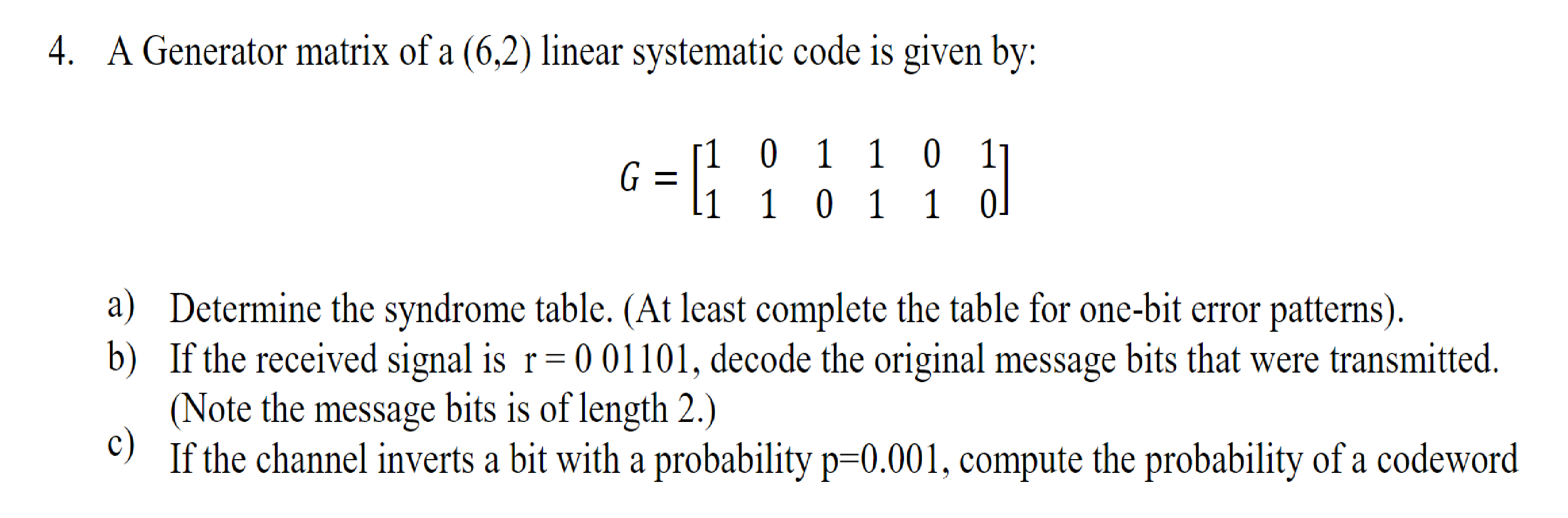 4. A Generator matrix of a (6,2) linear systematic | Chegg.com