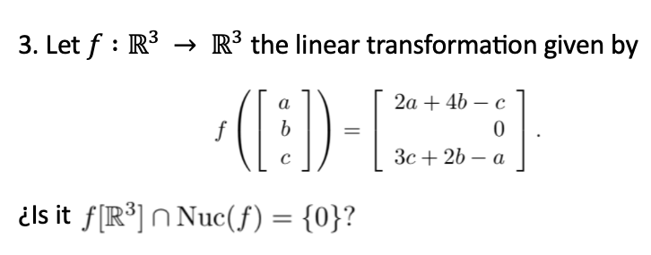 Solved 3. Let f:R3→R3 the linear transformation given by | Chegg.com