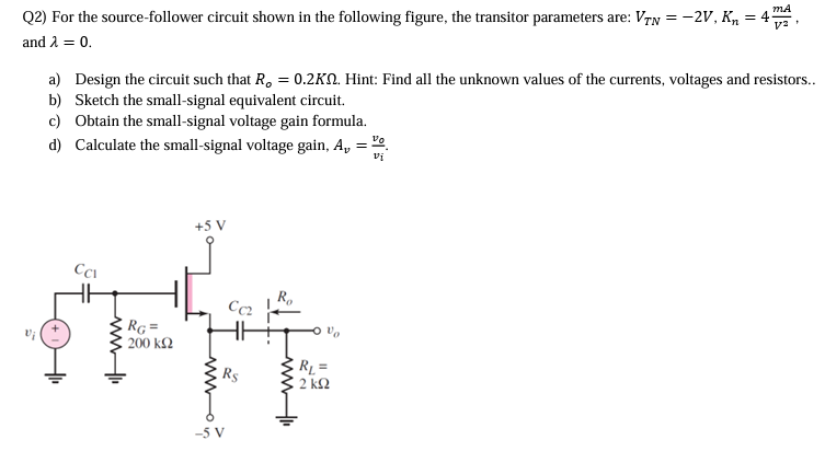 Solved Q2) ﻿For the source-follower circuit shown in the | Chegg.com