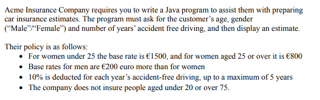 Solved Acme Insurance Company requires you to write a Java | Chegg.com