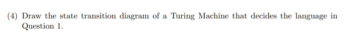 Solved {0"10 " : n 20} (4) Draw the state transition | Chegg.com