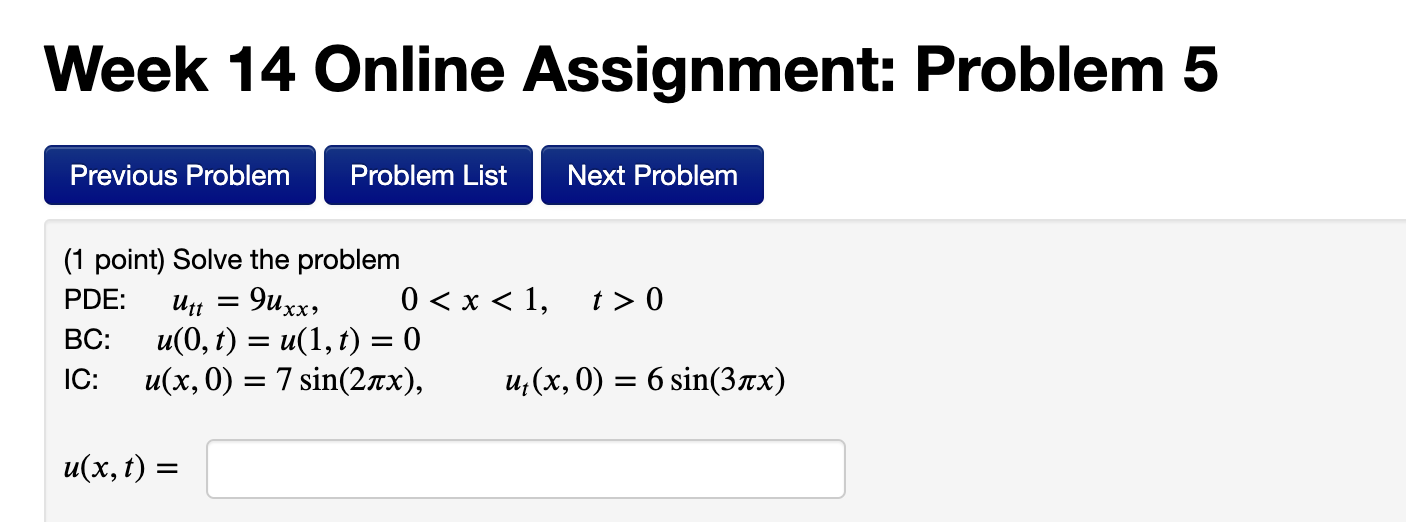 Week 14 Online Assignment: Problem 5 (1 point) Solve | Chegg.com Week 14 Online Assignment: Problem 5 (1 point) Solve | Chegg.com