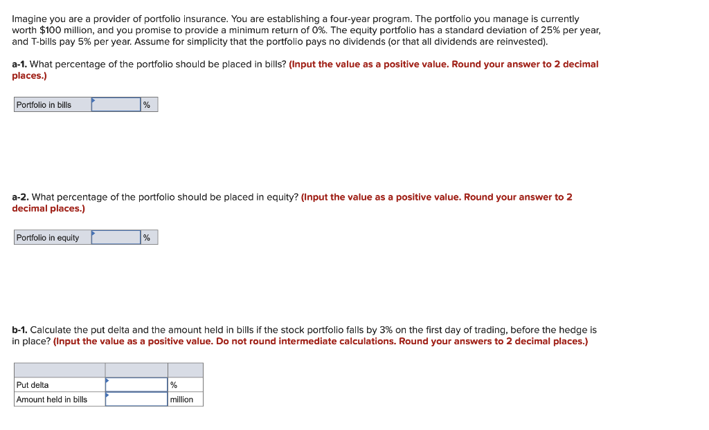 Imagine you are a provider of portfolio insurance. | Chegg.com