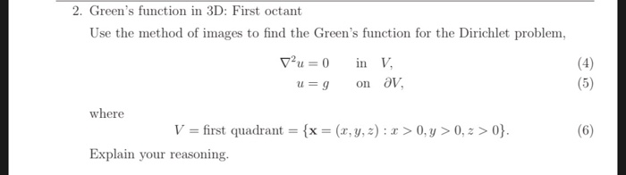 Solved 2. Green's function in 3D: First octant Use the | Chegg.com