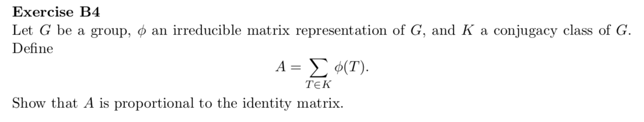 Solved Exercise B4 Let G be a group, an irreducible matrix | Chegg.com