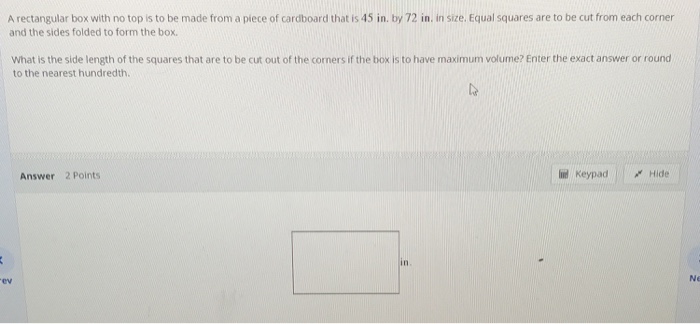 Solved A rectangular box with no top is to be made from a | Chegg.com