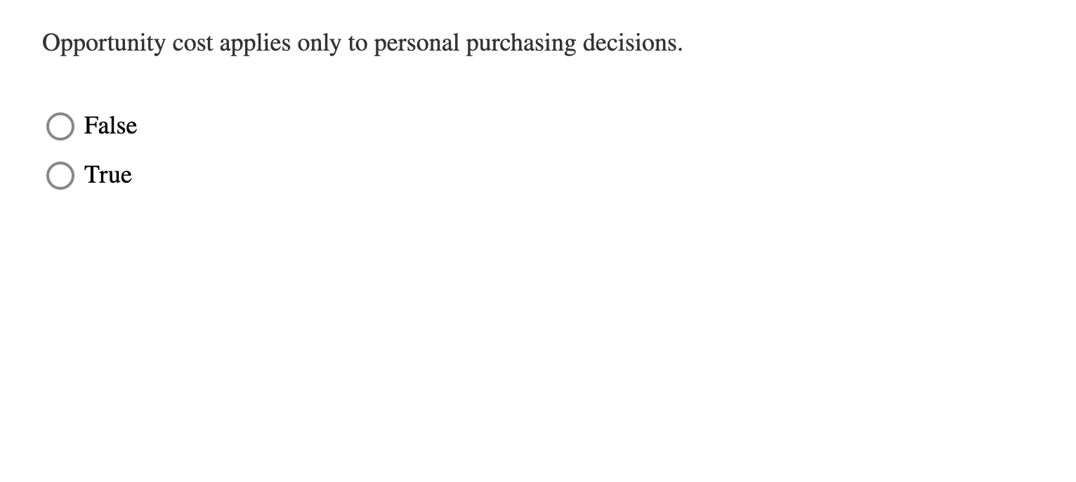 Solved Opportunity cost applies only to personal purchasing | Chegg.com