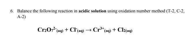 Solved 6. Balance the following reaction in acidic solution | Chegg.com
