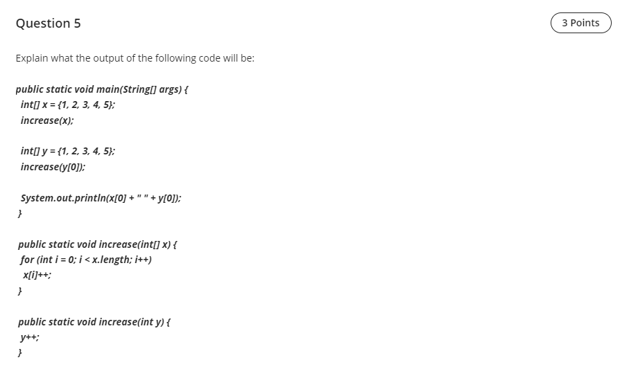 Solved Question 5 3 Points Explain what the output of the | Chegg.com