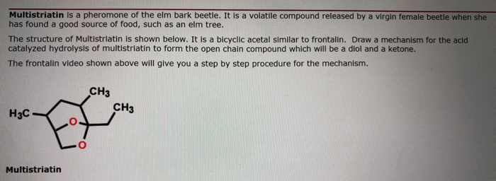 Solved Multistriatin is a pheromone of the elm bark beetle. | Chegg.com