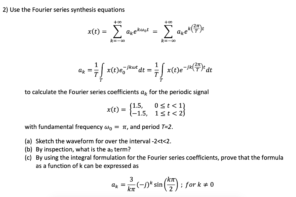 Solved 2) Use the Fourier series synthesis equations | Chegg.com
