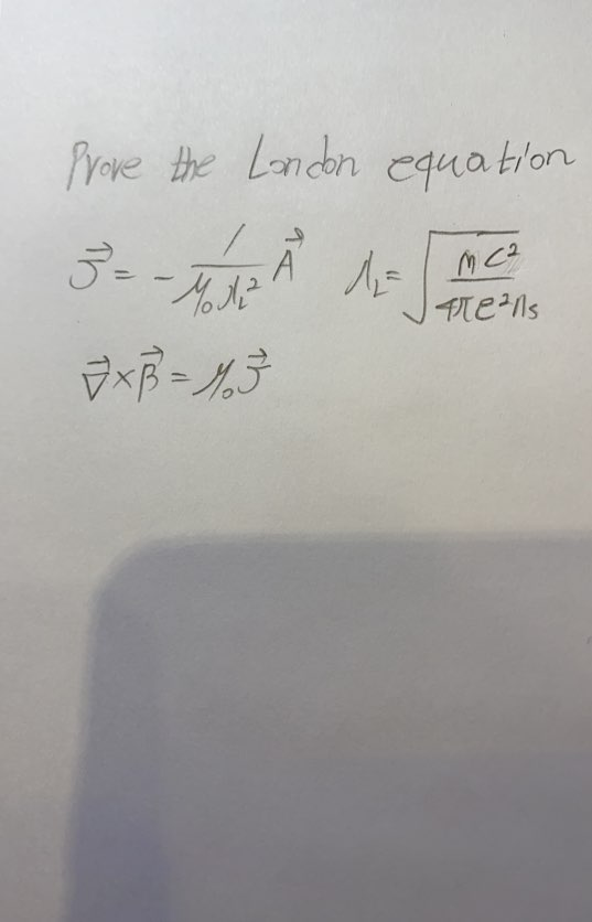 Solved Prove the London equation 3- - Modi Exß = 3 АЛ, mcz | Chegg.com