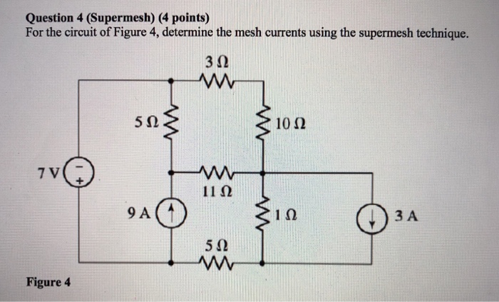 Solved Question 4 (Supermesh) (4 points) For the circuit of | Chegg.com