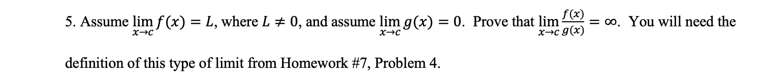 Solved 5. Assume limx→cf(x)=L, where L =0, and assume | Chegg.com