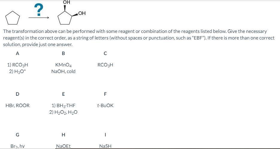 Solved OH ? OH The transformation above can be performed | Chegg.com