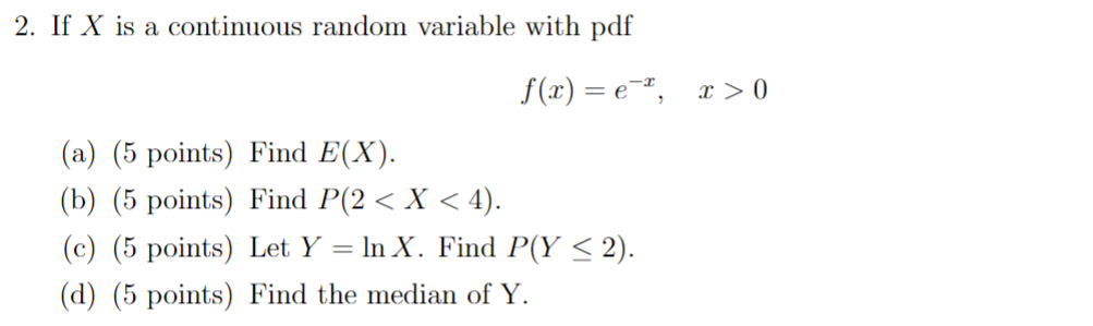 Solved 2. If X is a continuous random variable with pdf | Chegg.com