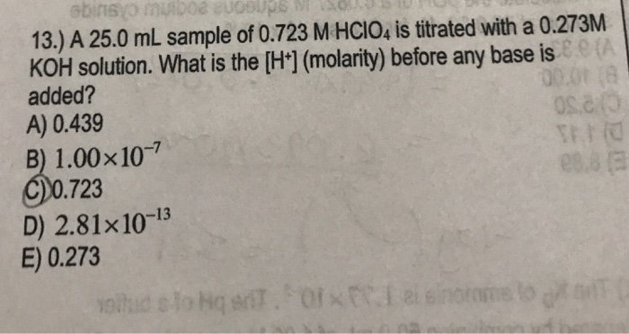 Solved 13.) A 25.0 mL sample of 0.723 M HCIO is titrated | Chegg.com