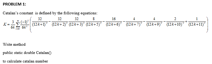 Solved PROBLEM 1: 4 4 2 Catalan's constant is defined by the | Chegg.com