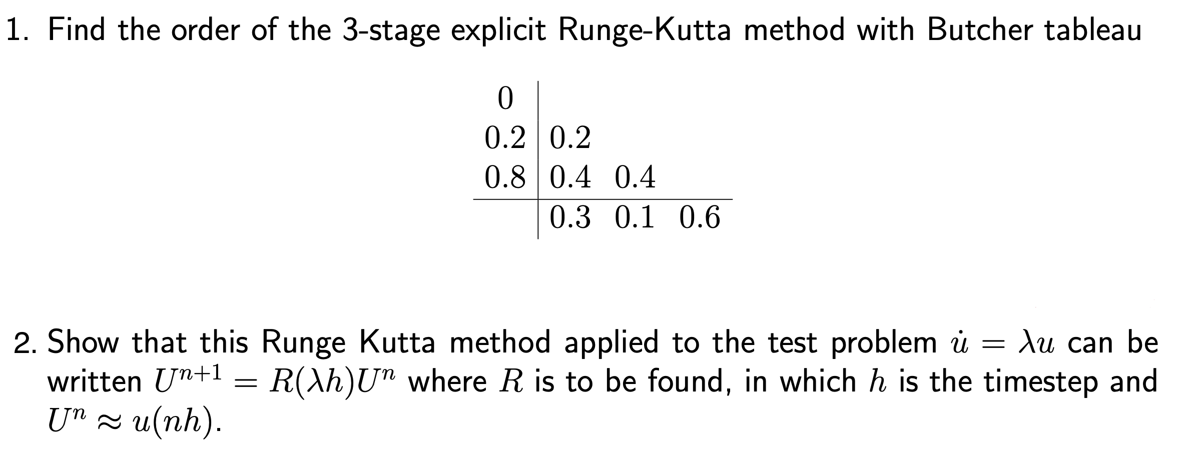 Solved 1 Find The Order Of The 3 Stage Explicit Runge Kutta