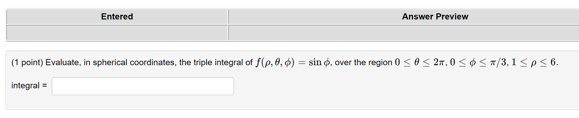 Solved 1 point evaluate In Spherical Coordinates The