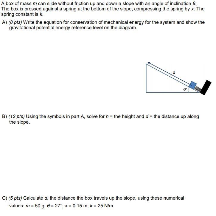 Solved A box of mass m can slide without friction up and | Chegg.com