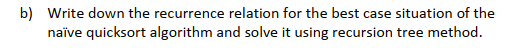 Solved b) Write down the recurrence relation for the best | Chegg.com