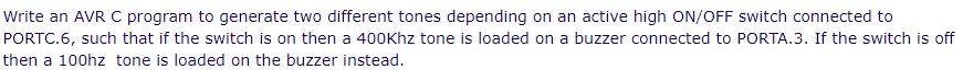 Solved Write an AVR C program to generate two different | Chegg.com