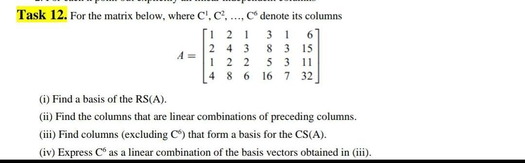 Solved Task 12. For the matrix below, where C1,C2,…,C6 | Chegg.com