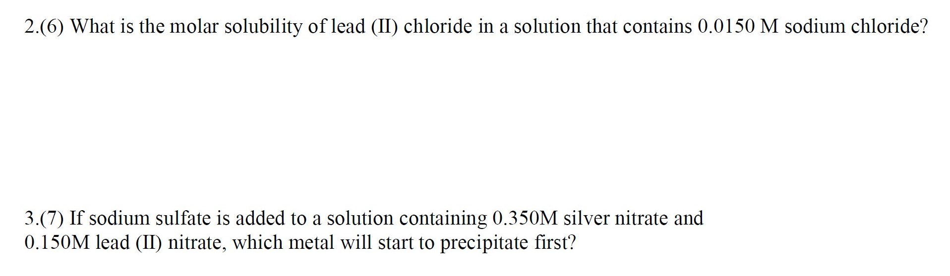 Solved 2.(6) What is the molar solubility of lead (II) | Chegg.com