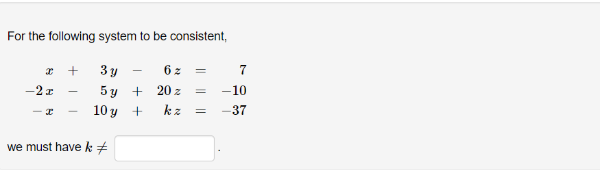 Solved For the following system to be consistent, | Chegg.com