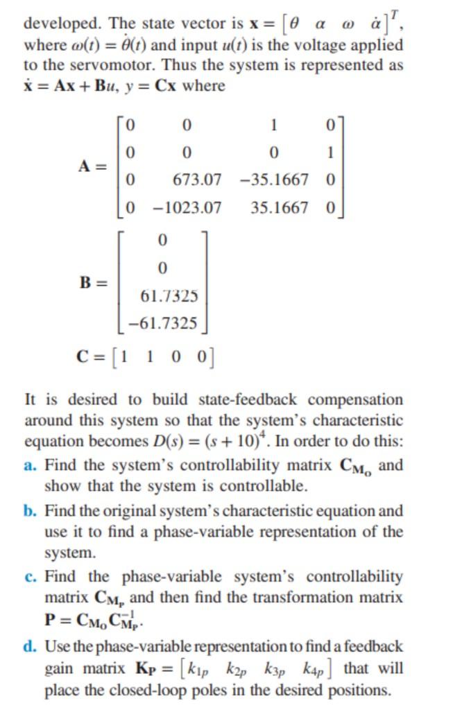 developed. The state vector is x=[θαωα˙]T, where | Chegg.com