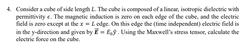 Solved Consider a cube of side length L. The cube is | Chegg.com