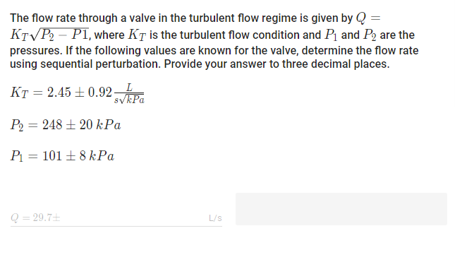 Solved The flow rate through a valve in the turbulent flow | Chegg.com