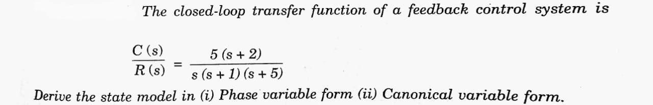 Solved The closed-loop transfer function of a feedback | Chegg.com