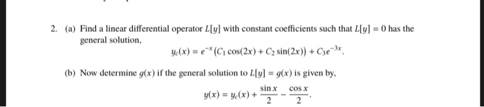 Solved 2. (a) Find a linear differential operator Lyl with | Chegg.com